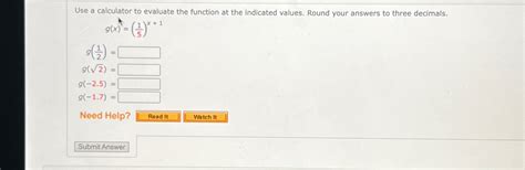 Solved Use A Calculator To Evaluate The Function At The Chegg