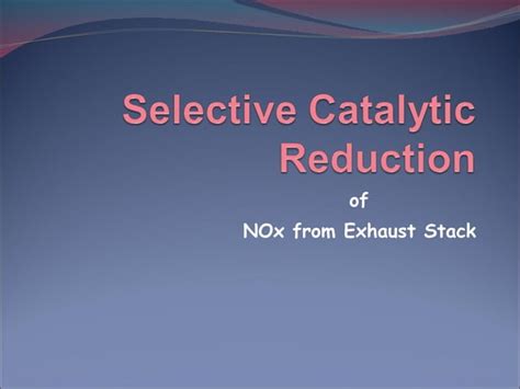 Selective Catalytic Reduction Of Nox Ppt Indoor Environmental Quality Home And Garden