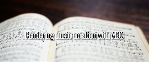 rendering music notation abc fedora magazine
