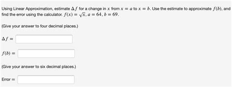Answered Using Linear Approximation Estimate Af Bartleby