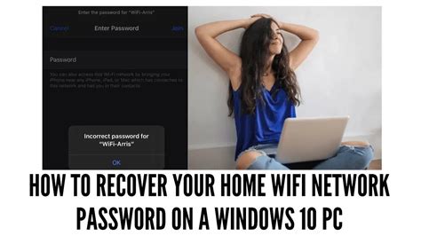 Avoid A Network Reset How To Recover Your Home Wifi Network Password On A Windows 10 Pc