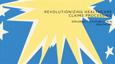 Exploring Ai In Healthcare The Future Of Claims Processing 🚀