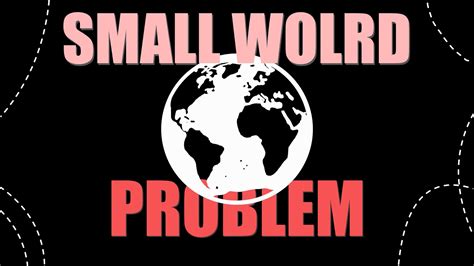 Das Small World Problem Youtube