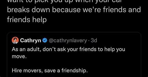 If Your Friends Are Over 30 You Will Have To Take Them To Urgent Care If They Help You Move