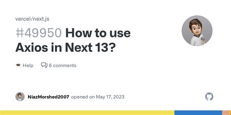 how to use axios in next 13 · vercel next js · discussion 49950 · github