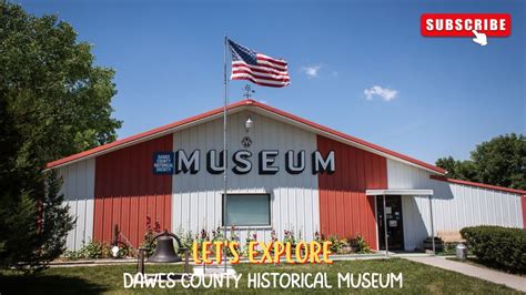 Lets Explore The Dawes County Historical Museum Chadron Nebraska