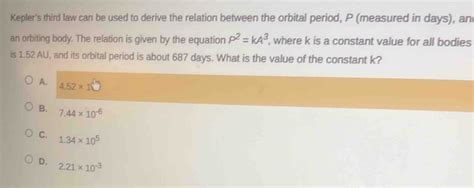Solved Keplers Third Law Can Be Used To Derive The Relation Between