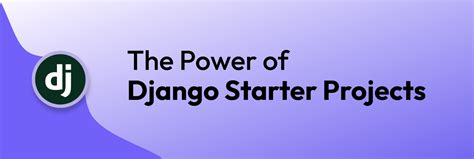 8 Best Django Starter Projects 2024 Themeselection