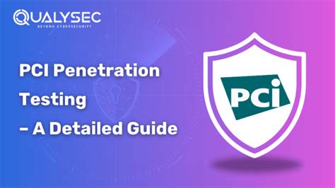 PCI Penetration Testing A Detailed Guide On Benefits Process