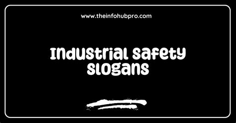 150 Industrial Safety Slogans That Inspire A Culture Of Safety In The