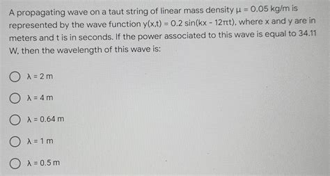 solved a propagating wave on a taut string of linear mass
