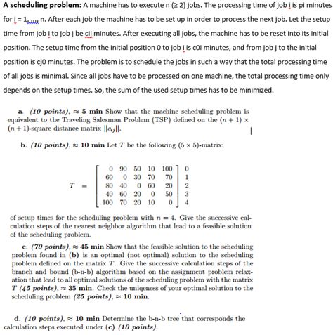 A Scheduling Problem A Machine Has To Execute N Chegg
