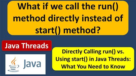 What If We Call The Run Method Directly Instead Of Start Method Java Threads Youtube
