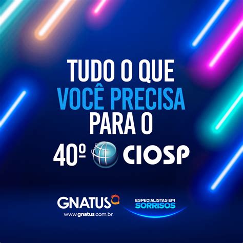 Tudo O Que Você Precisa Para O 40º Ciosp Gnatus