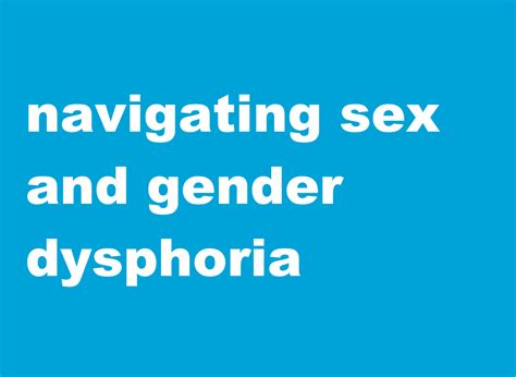 Navigating Sex And Gender Dysphoria Teen Health Source