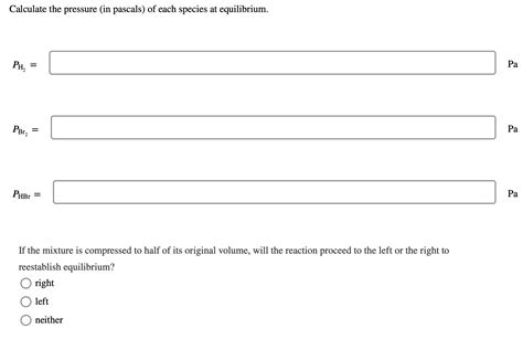 Solved Calculate The Pressure In Pascals Of Each Species Chegg Com