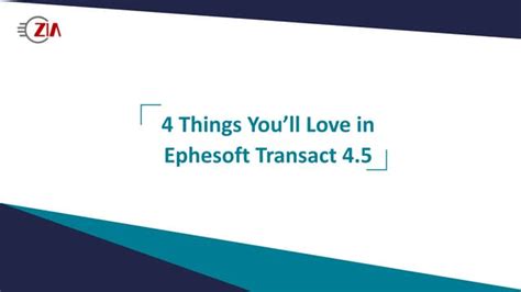 4 Things Youll Love In Ephesoft Transact 4 5 Pptx