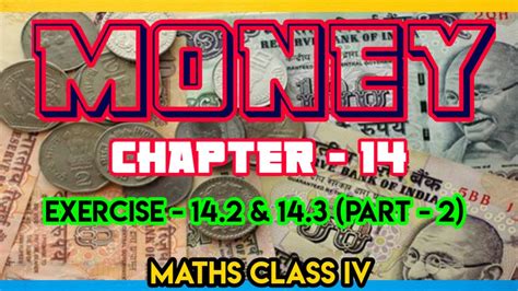 Money Part 2 Chapter 14 Exercise 142 And 143 Maths Class Iv Youtube