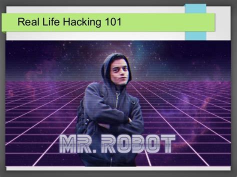 Real Life Hacking101