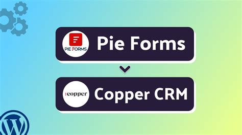 integrating pie forms with copper crm step by step tutorial bit integrations youtube