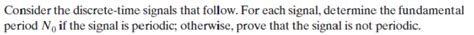 Solved Consider The Discrete Time Signals That Follow For Chegg