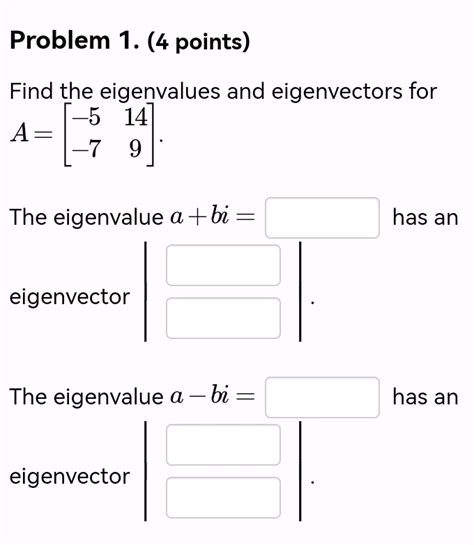 Problem 1 4 Points Find The Eigenvalues And StudyX