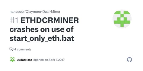 Ethdcrminer Crashes On Use Of Startonlyethbat · Issue 1 · Nanopoolclaymore Dual Miner · Github