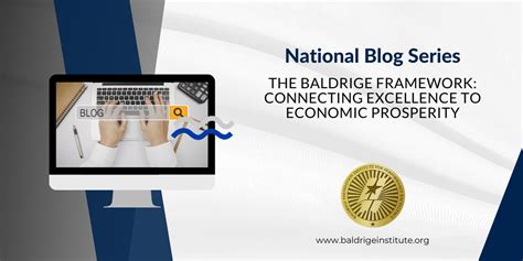 The Baldrige Framework Connecting Excellence To Economic Prosperity