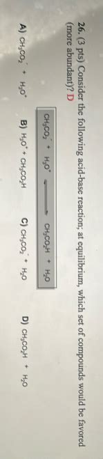 Solved 3 ﻿pts ﻿consider The Following Acid Base Reaction