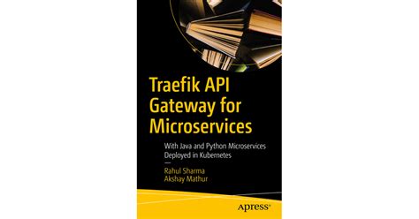 Traefik Api Gateway For Microservices With Java And Python Microservices Deployed In Kubernetes