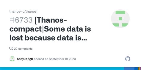 Thanos Compact Some Data Is Lost Because Data Is Compressed In A Fixed Period · Issue 6733