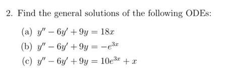 Solved 2 Find The General Solutions Of The Following Odes