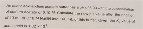 [solved] An Acetic Acid Sodium Acetate Buffer Has A Ph