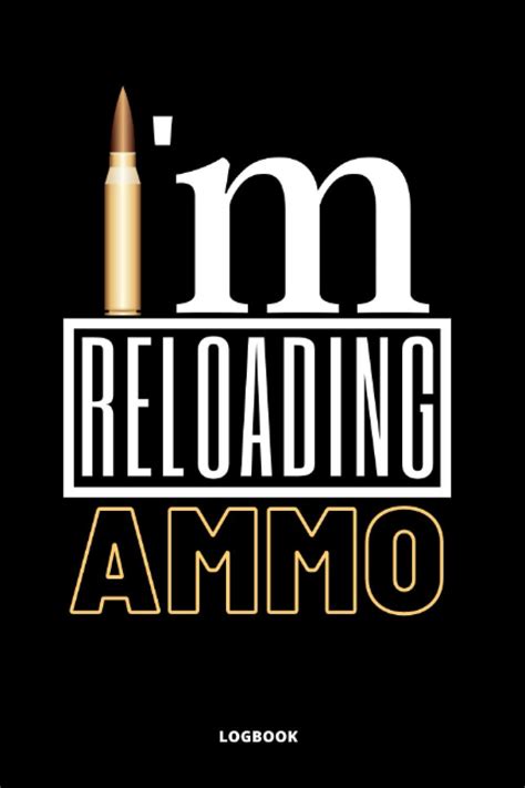 Buy I M Reloading Ammo Logbook Firearms Reloading Notebook Record Book For Reloaders To Test