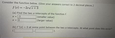 Solved Consider The Function Below Give Your Answers Chegg Com