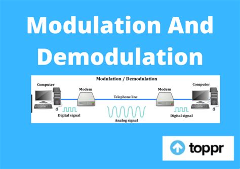 Modulation And Demodulation Working Types Of Modulation Examples
