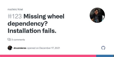 missing wheel dependency installation fails · issue 123 · nucleic