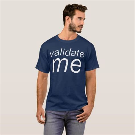 Validation T Shirt Zazzle
