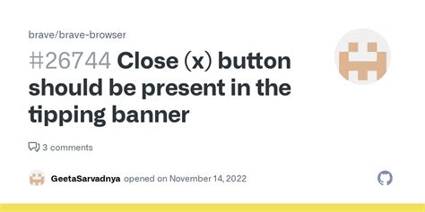 Close X Button Should Be Present In The Tipping Banner · Issue 26744