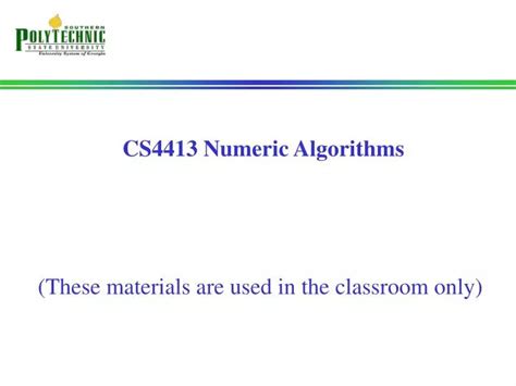 Ppt Cs4413 Numeric Algorithms These Materials Are Used In The Classroom Only Powerpoint