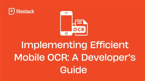 Implementing Efficient Mobile Ocr With Filestack A Developers Guide