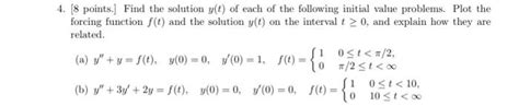 solved 4 [8 points ] find the solution y t of each of the