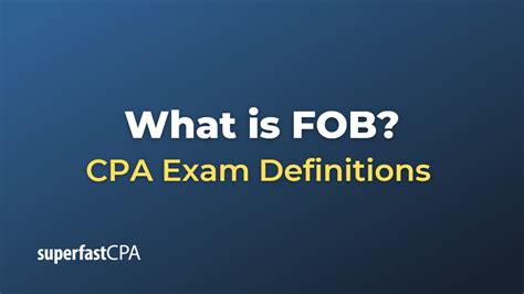 What Is FOB SuperfastCPA CPA Review