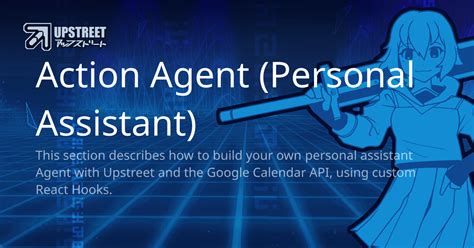 Action Agent Personal Assistant Upstreet Documentation