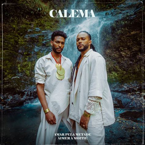 ‎amar Pela Metade Aimer À Moitié Single Album By Calema Apple Music