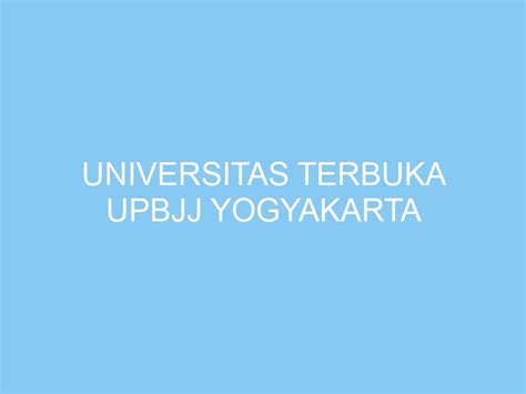Universitas Terbuka Upbjj Yogyakarta
