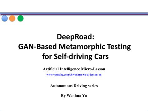 Wen Yu On Linkedin Deeproad Gan Based Metamorphic Testing For Self Driving