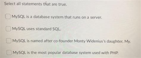 Solved Select All Statements That Are True Mysql Is A