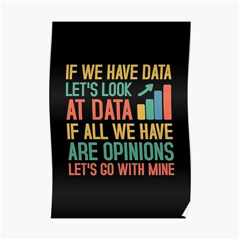 Lets Look At Data Opinion Data Scientist Analytics T Funny Data