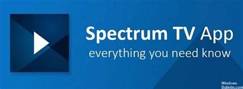 How To Fix The `spectrum Tv App Not Working` Problem Windows Bulletin